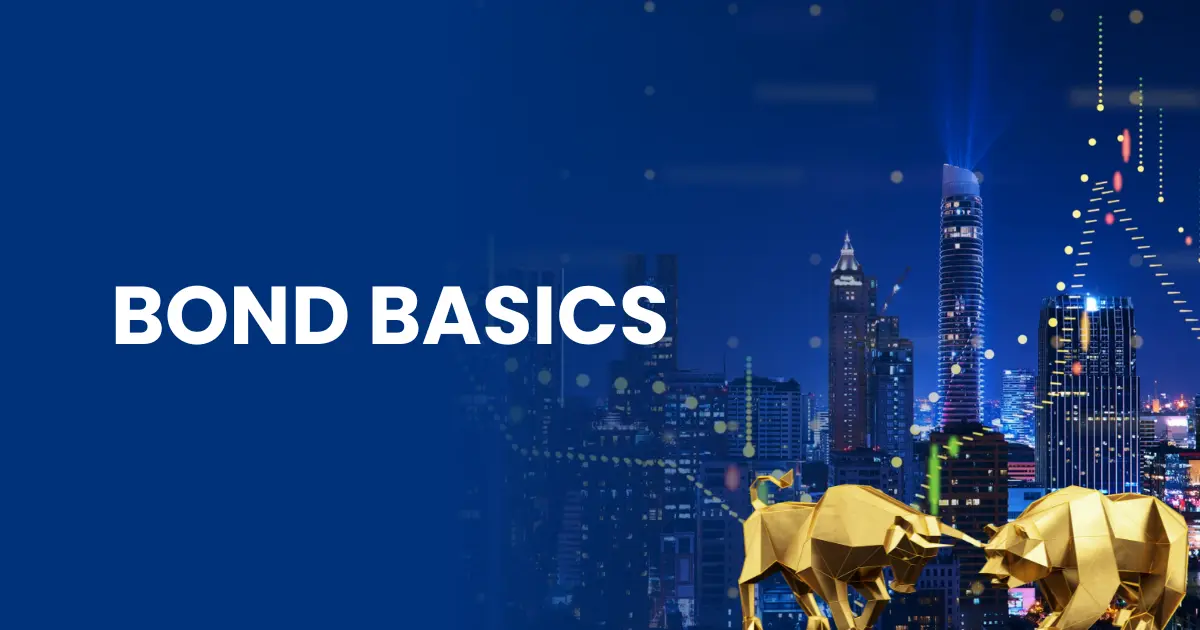 What is Bond? | Bond Basics and Smart Investing Guide