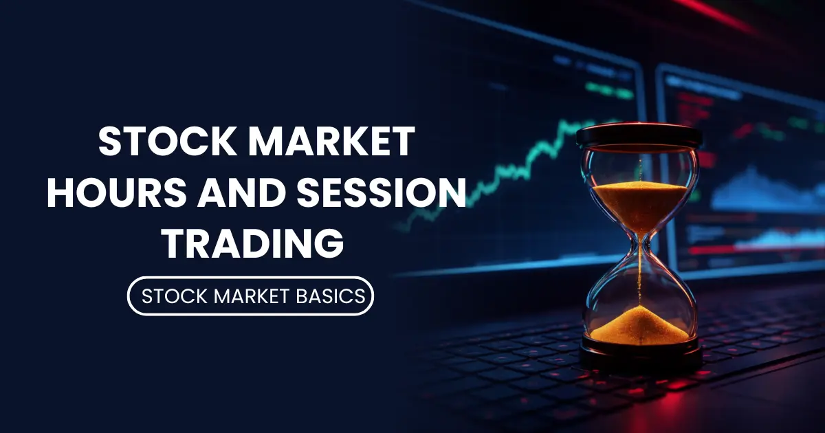 Stock Market Hours and Session Trading |The UAE Guide