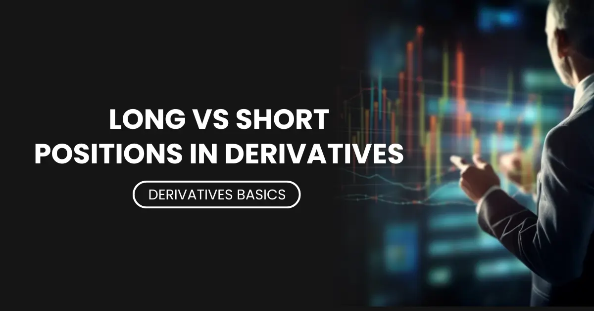 Long vs Short Trading: Derivatives Guide | Phillip Capital