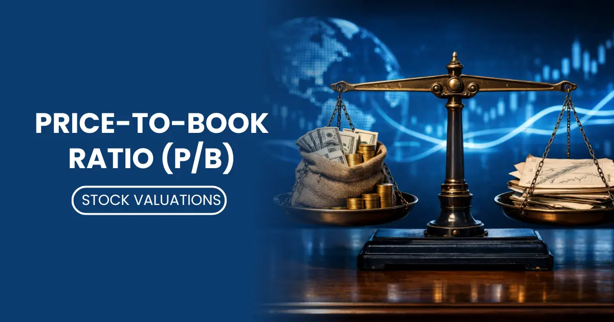 Price-to-Book Ratio (P/B): A Complete Guide for Value Investors