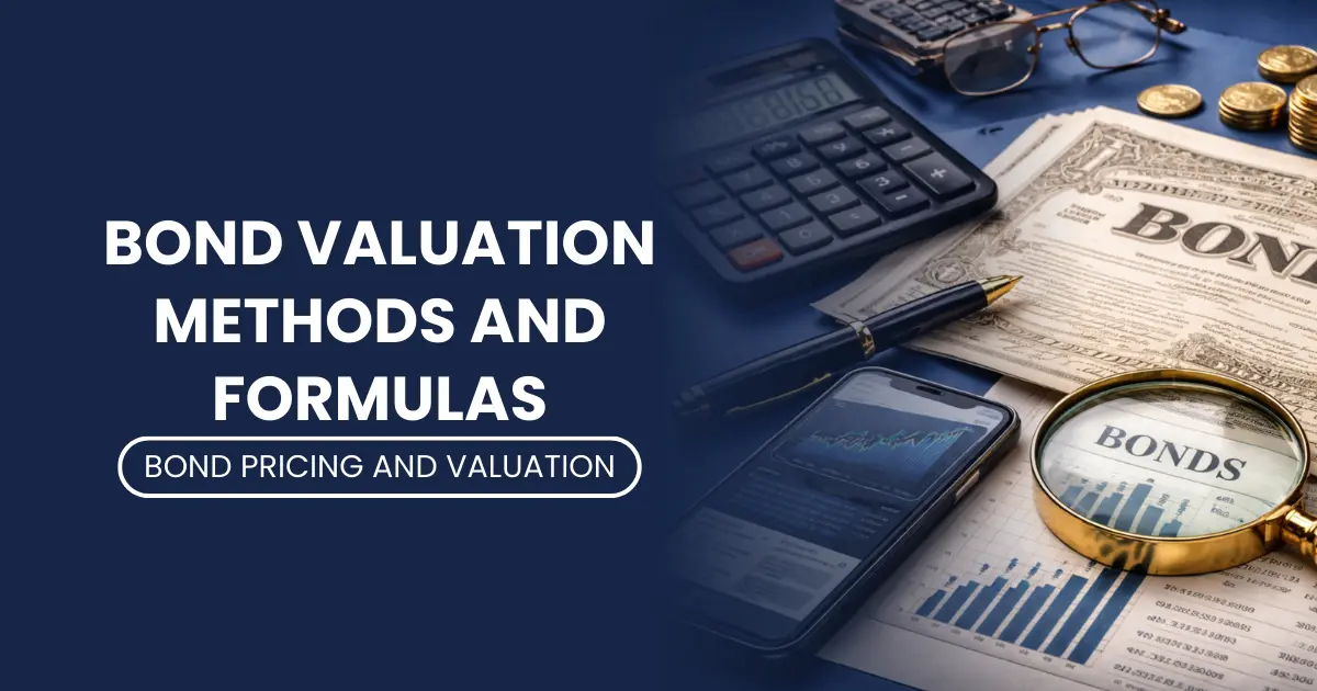 Bond Valuation Methods: Essential Formulas for Investors